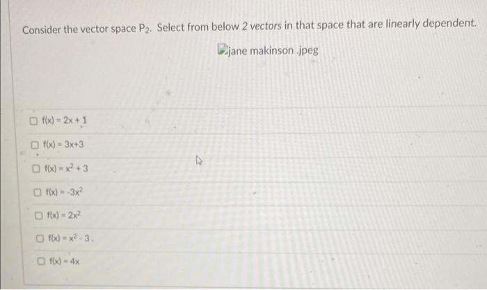 Solved Consider the vector space P2. Select from below 2 | Chegg.com