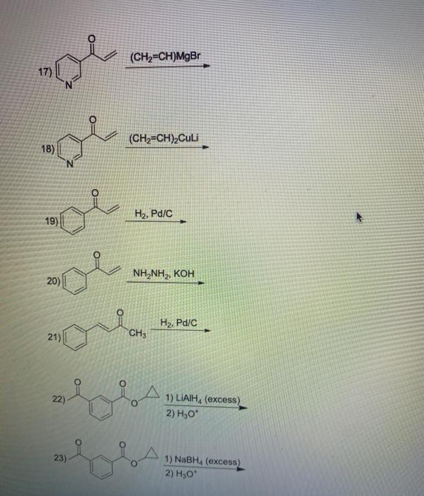 Solved (CH2=CH)MgBr 17) (CH2=CH2Cu 18) Hz. Pd/C 19 NH NH2, | Chegg.com