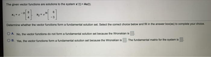 Solved The Given Vector Functions Are Solutions To The