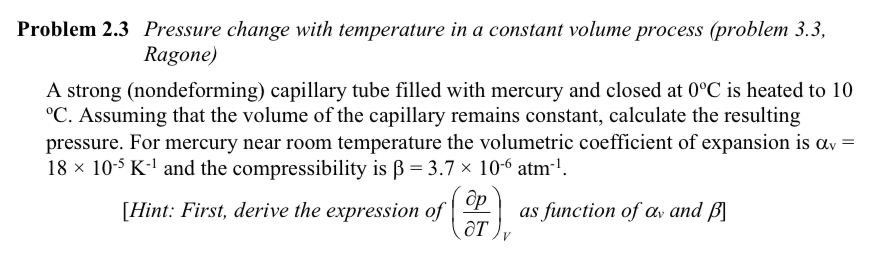 Solved Problem 2.3 ﻿Pressure change with temperature in a | Chegg.com
