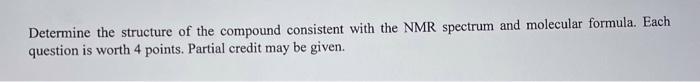 Solved Determine the structure of the compound consistent | Chegg.com