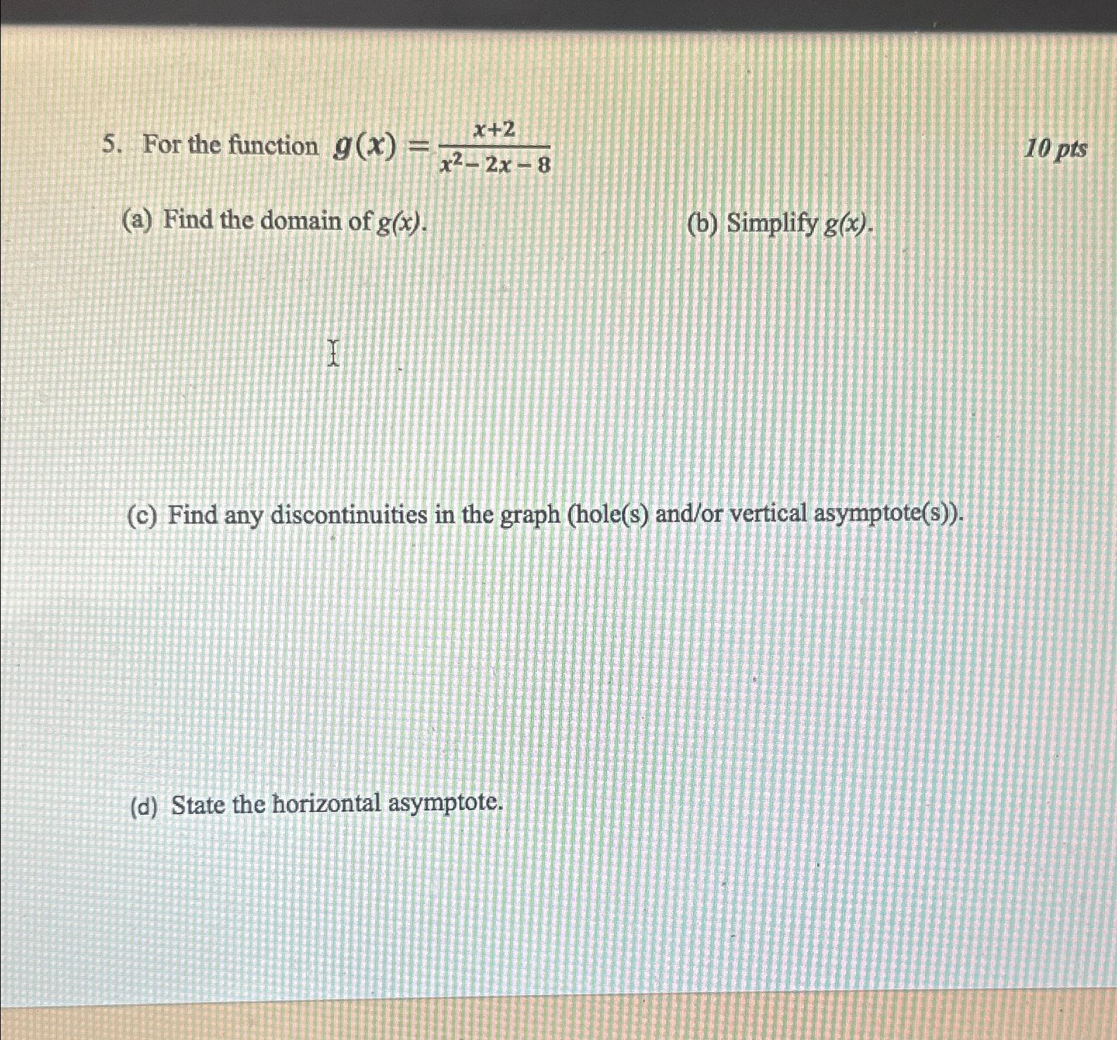 Solved For the function g(x)=x+2x2-2x-8(a) ﻿Find the domain | Chegg.com