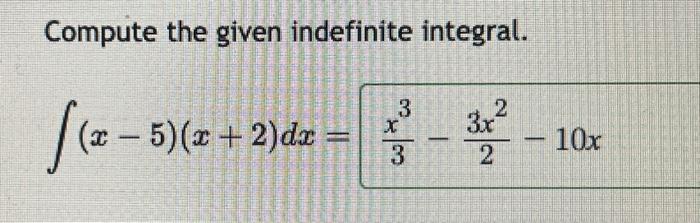 Solved Compute the given indefinite integral. | Chegg.com