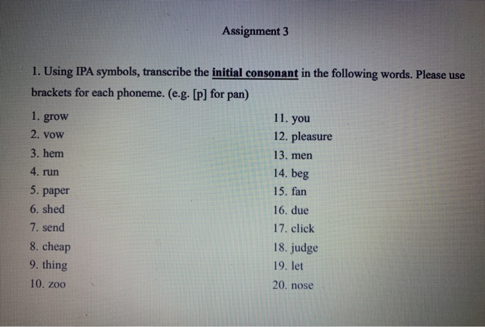 Solved Assignment 3 1. Using IPA symbols, transcribe the | Chegg.com