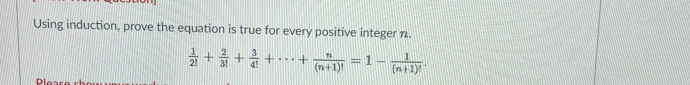 Solved Using induction, prove the equation is true for every | Chegg.com