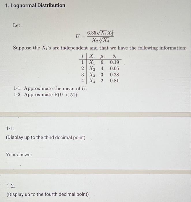 Solved 1. Lognormal Distribution Let: U=X23X46.35X1X32 | Chegg.com