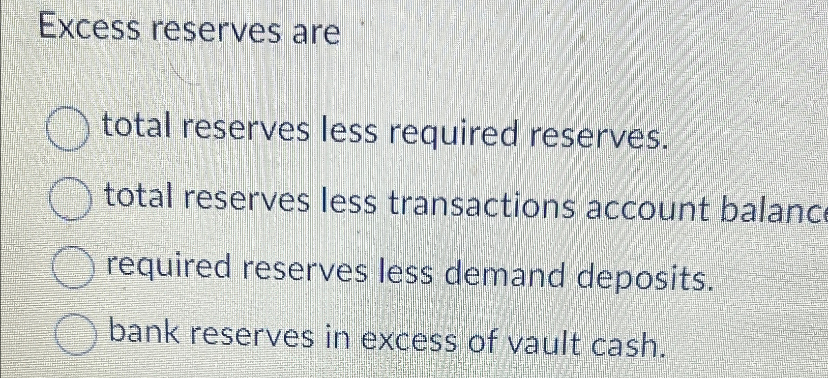 Solved Excess reserves aretotal reserves less required | Chegg.com