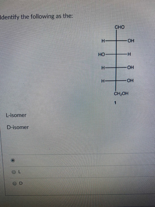 Solved Identify the following as the: CHO H OH HO -Н H -OH H | Chegg.com