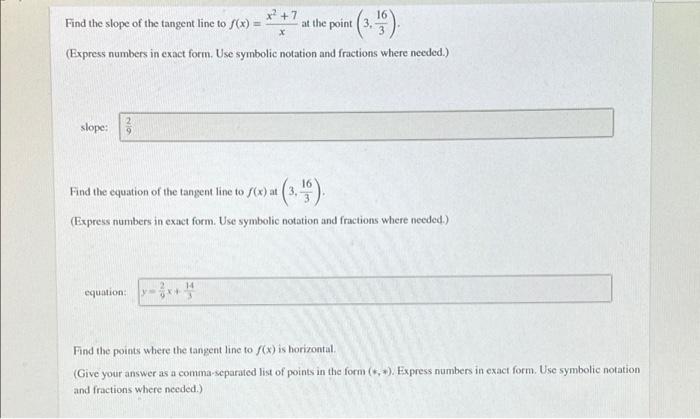Solved Find the slope of the tangent line to f(x)=xx2+7 at | Chegg.com
