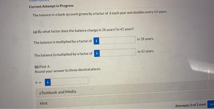 Solved The balance in a bank account grows by a factor of b | Chegg.com