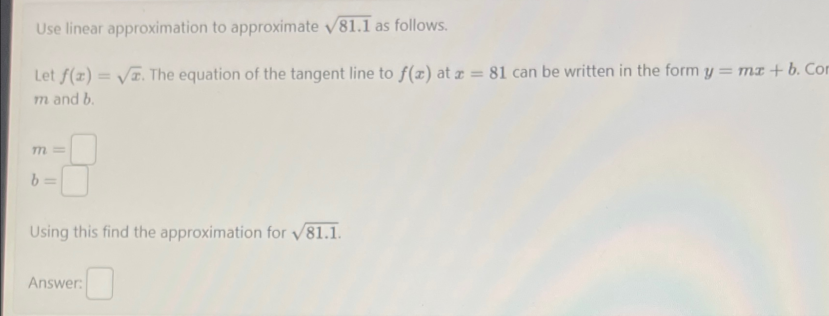 Solved Use Linear Approximation To Approximate 8112 ﻿as 1127