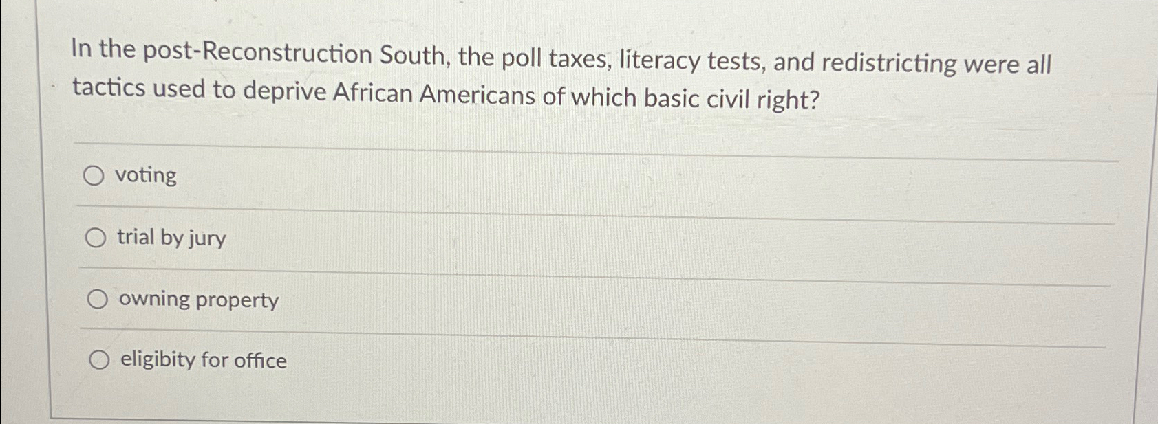 Solved In the post-Reconstruction South, the poll taxes, | Chegg.com