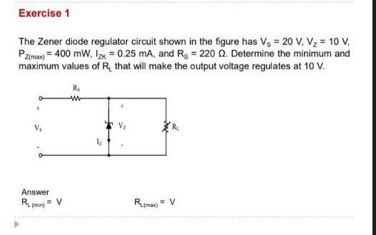 Solved Exercise 1The Zener diode regulator circuit shown in | Chegg.com