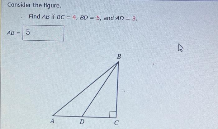 Solved Consider the figure. Find AB if BC=4,BD=5, and AD=3. | Chegg.com
