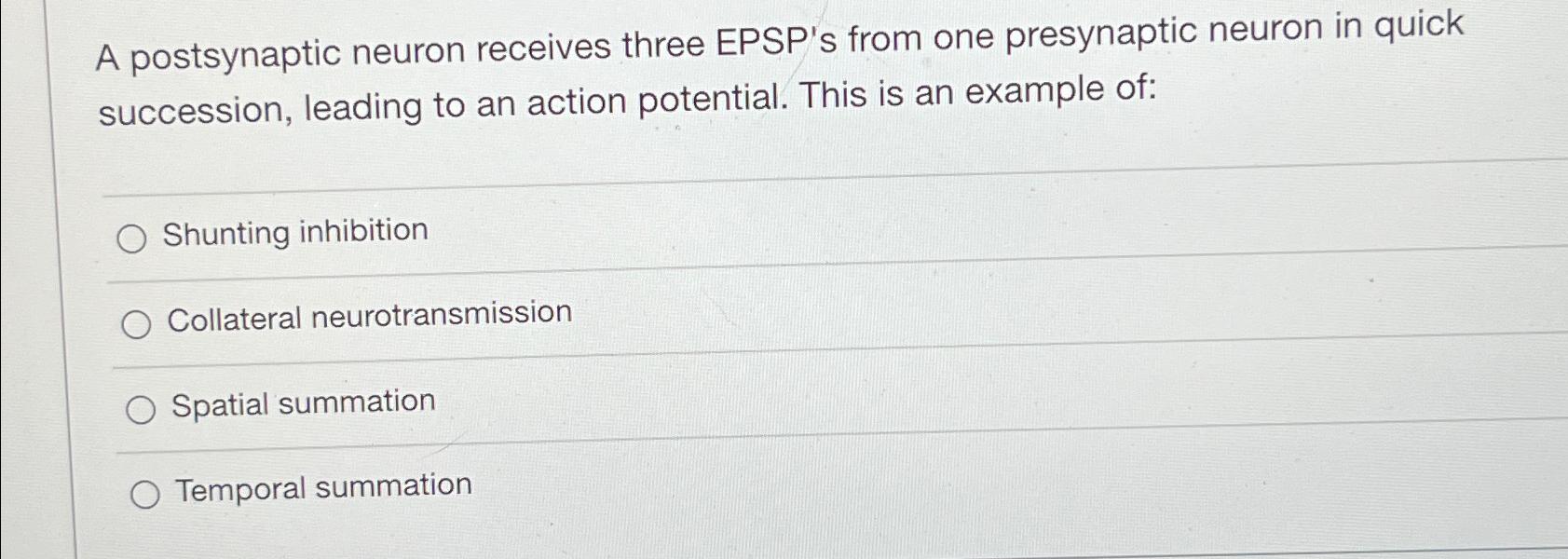 Solved A postsynaptic neuron receives three EPSP's from one | Chegg.com