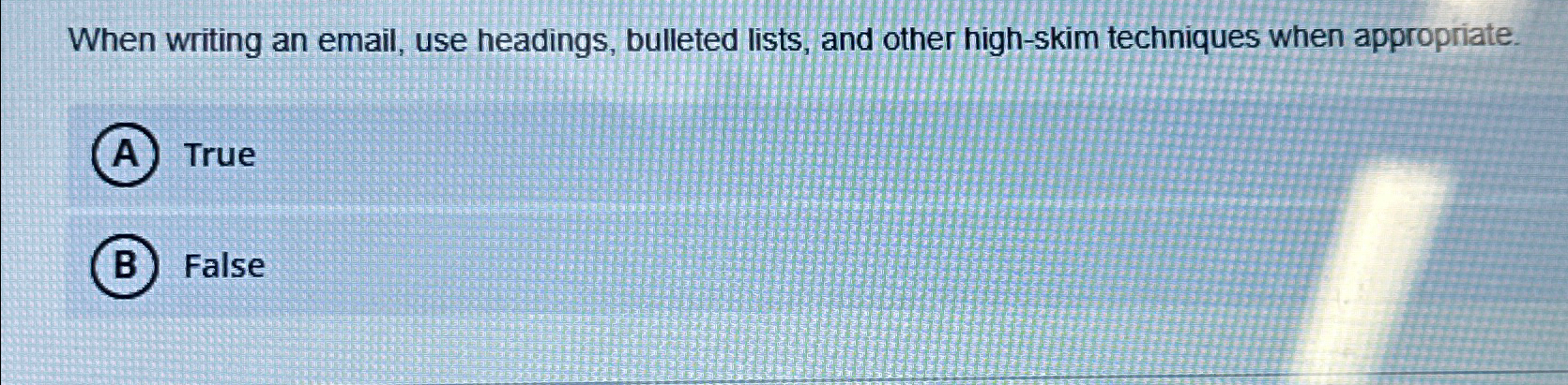 Solved When writing an email, use headings, bulleted lists, | Chegg.com