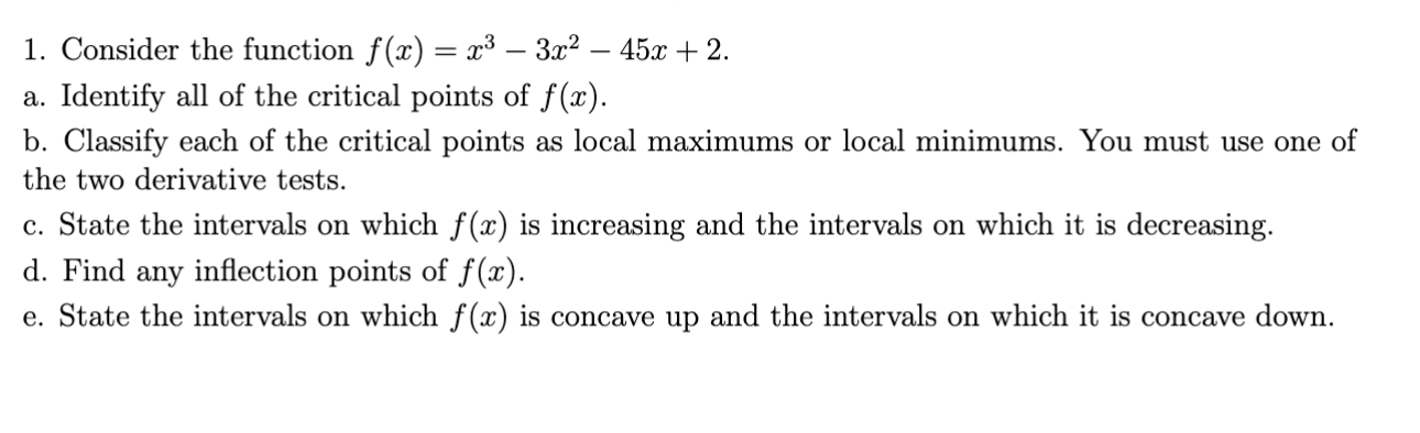 Solved Consider the function f(x)=x3-3x2-45x+2.a. ﻿Identify | Chegg.com