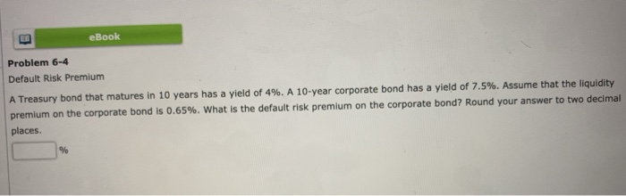 Solved eBook Problem 6-4 Default Risk Premium A Treasury | Chegg.com