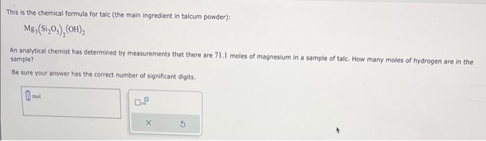 Solved This is the chemical formula for talc (the main | Chegg.com