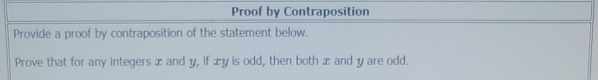 Solved Proof by Contraposition Provide a proof by | Chegg.com
