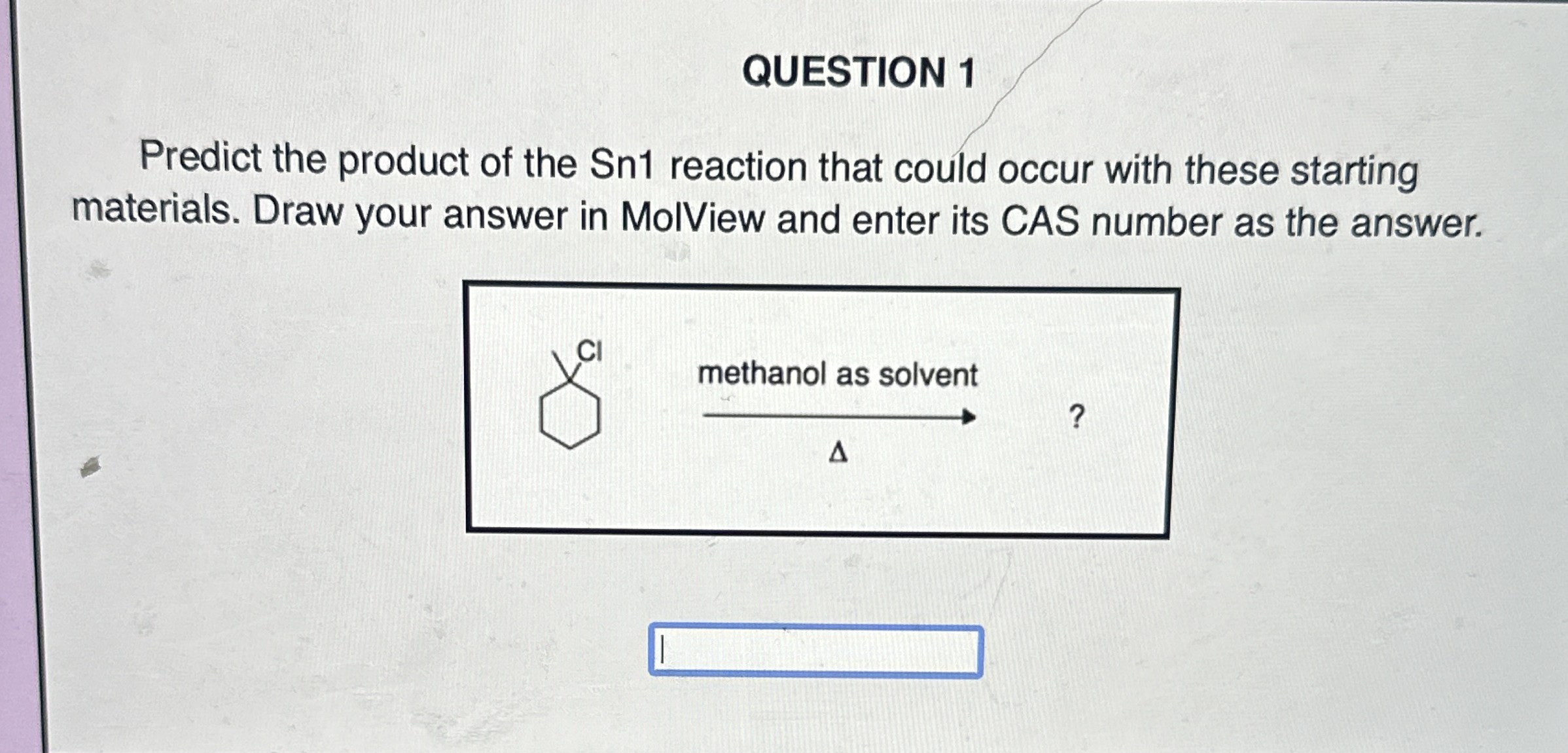 Solved QUESTION 1Predict the product of the Sn1 ﻿reaction | Chegg.com
