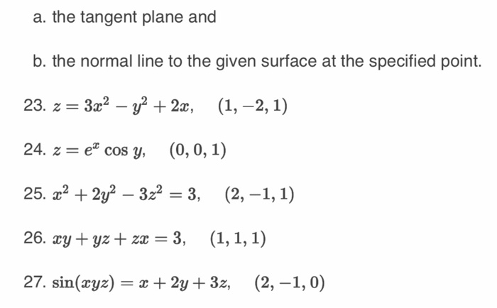 Solved a. the tangent plane and b. the normal line to the | Chegg.com