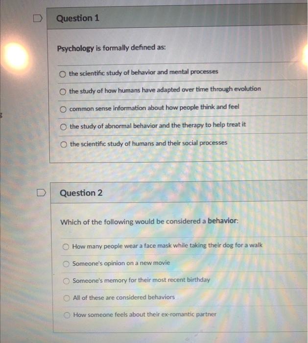Solved D Question 1 Psychology is formally defined as: the | Chegg.com