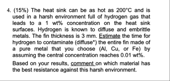 Solved ( 15% ) ﻿The heat sink can be as hot as 200°C ﻿and is | Chegg.com