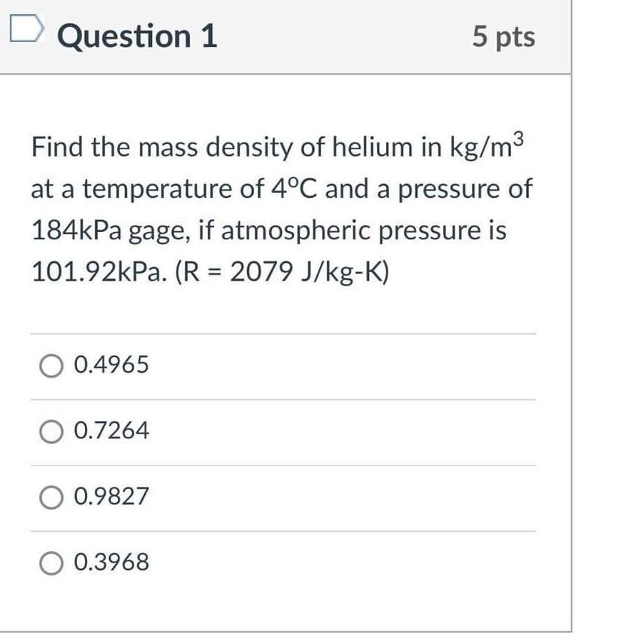 Solved Question 1 5 pts Find the mass density of helium in | Chegg.com