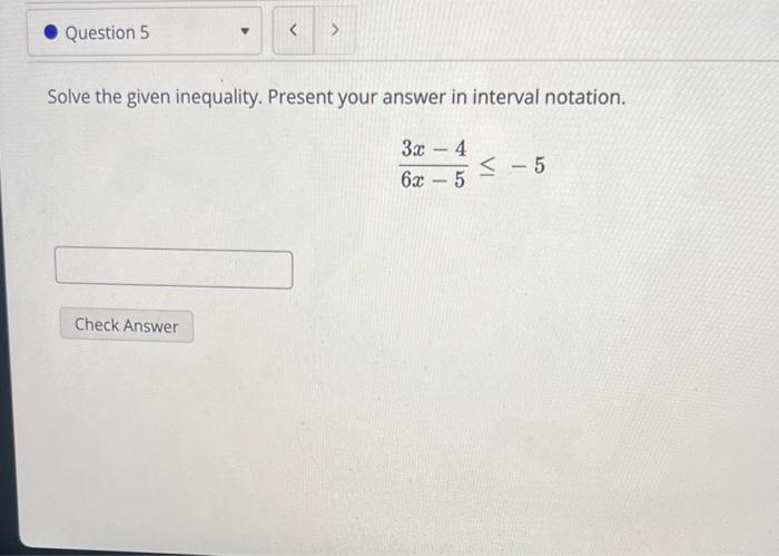 Solved Solve the given inequality. Present your answer in | Chegg.com