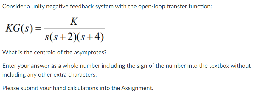 Solved Consider A Unity Negative Feedback System With The 