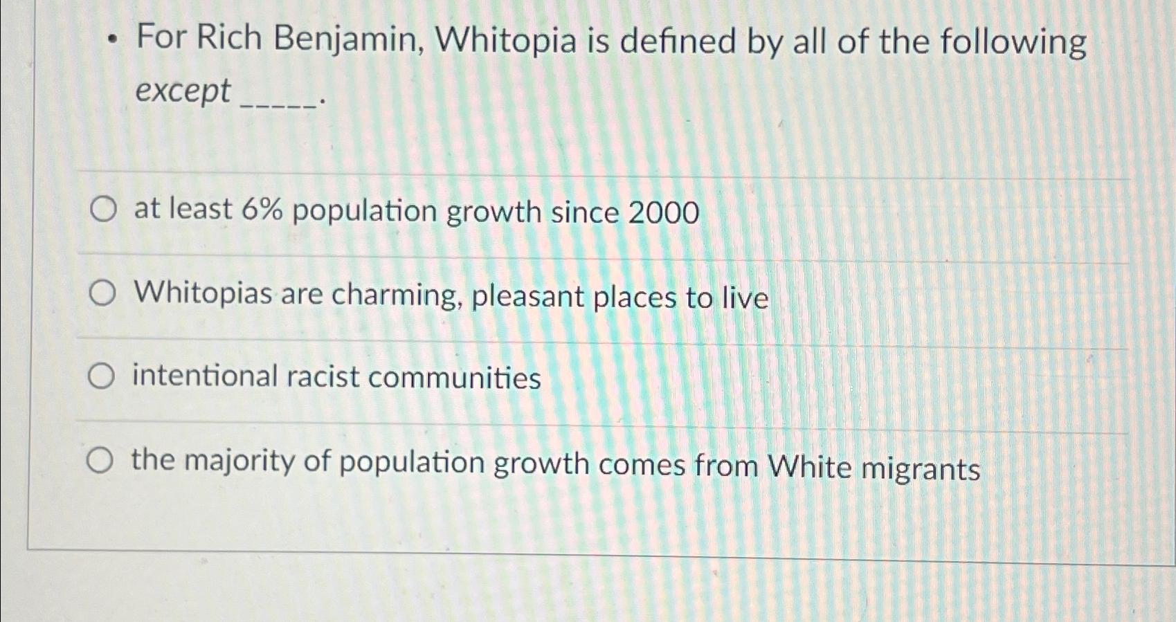 Solved For Rich Benjamin, Whitopia is defined by all of the | Chegg.com