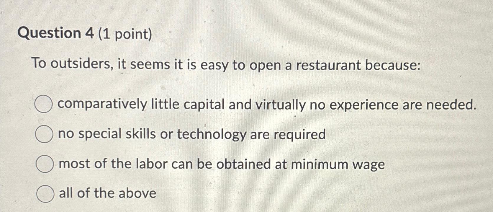 Solved Question 4 (1 ﻿point)To outsiders, it seems it is | Chegg.com