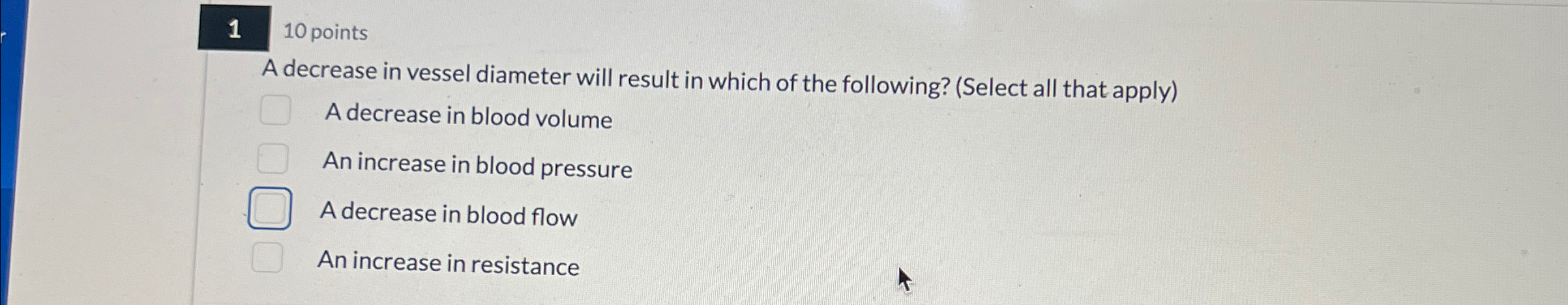 Solved 110 ﻿pointsA decrease in vessel diameter will result | Chegg.com