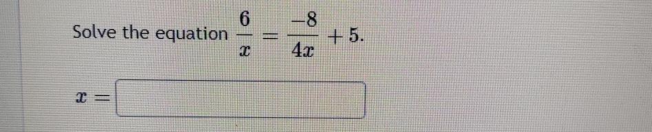Solved Solve the equation 6x=-84x+5x= | Chegg.com