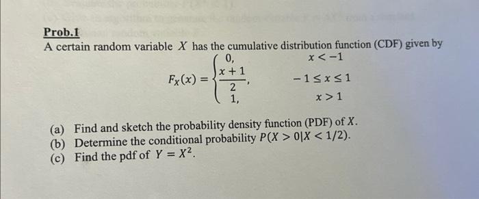 Solved Prob.1 A certain random variable X has the cumulative | Chegg.com