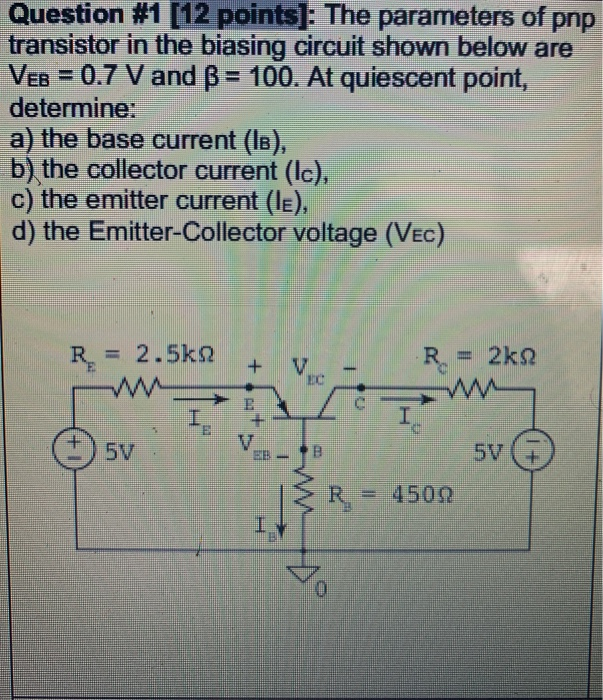 Solved The parameters of pnp transistor in the biasing | Chegg.com