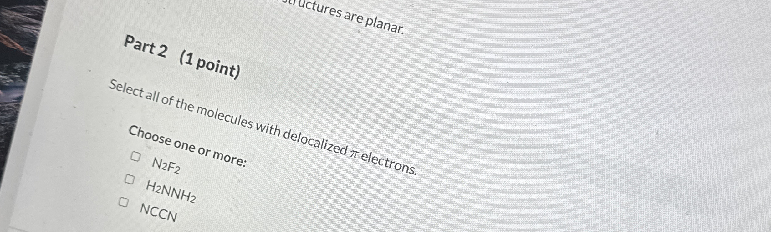 Solved Part 2 (1 ﻿point)Select all of the molecules with | Chegg.com