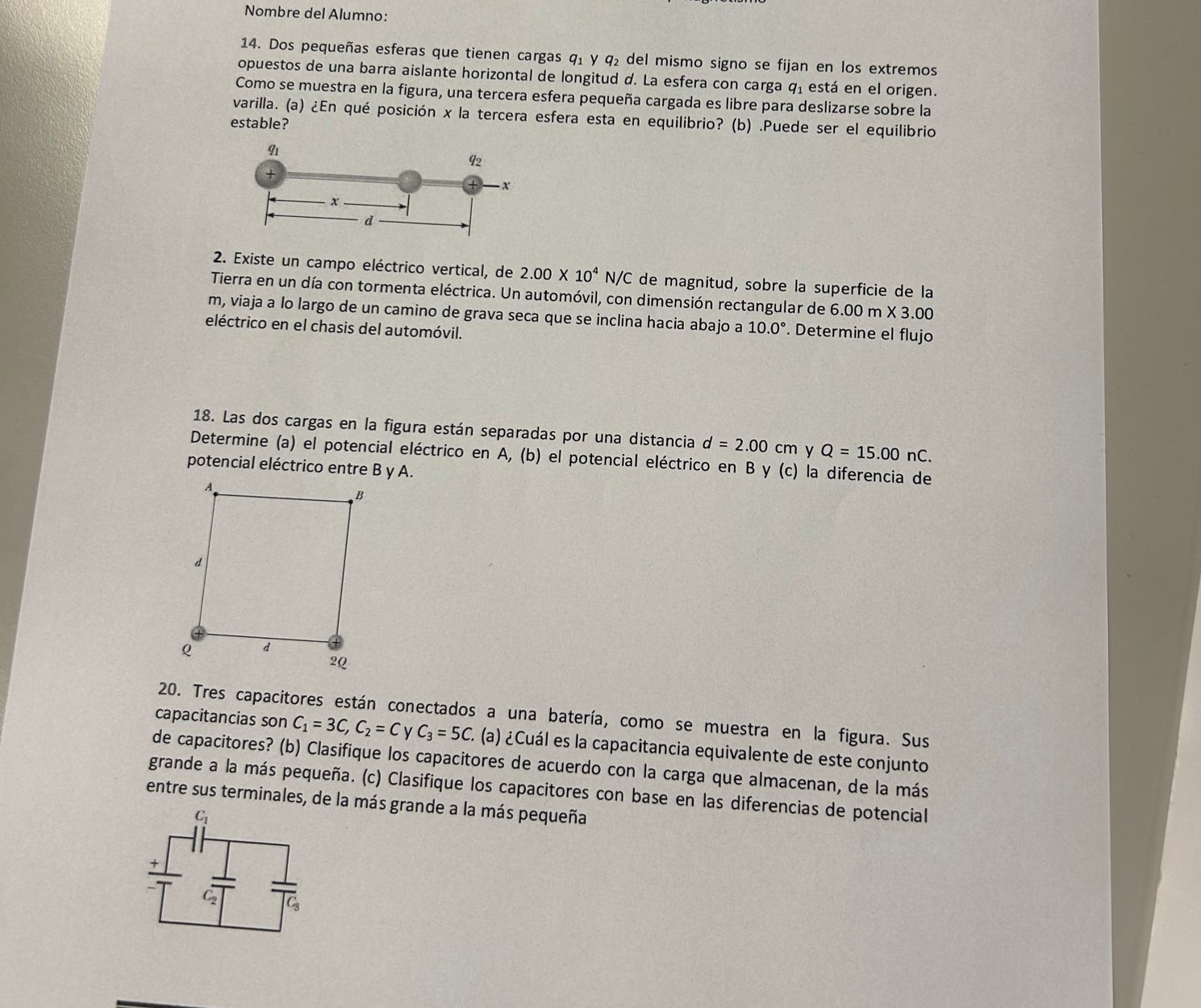 Solved Nombre del Alumno:14. ﻿Dos pequeñas esferas que | Chegg.com