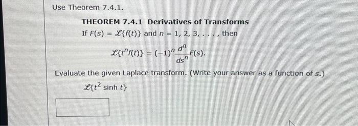 Solved THEOREM 7.4.1 Derivatives of Transforms If | Chegg.com