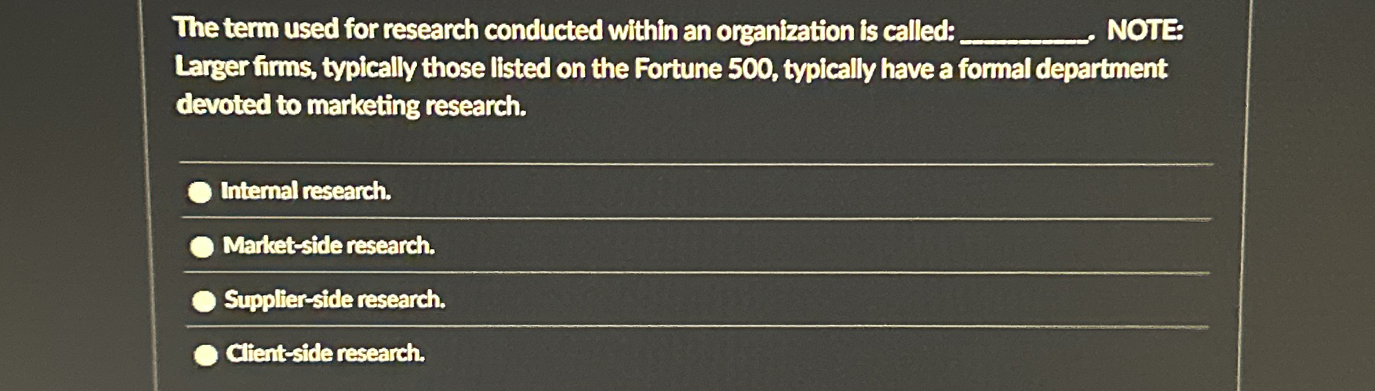 The term used for research conducted within an | Chegg.com