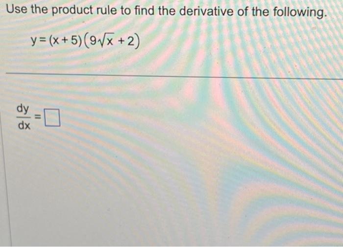 Solved Use the product rule to find the derivative of the | Chegg.com
