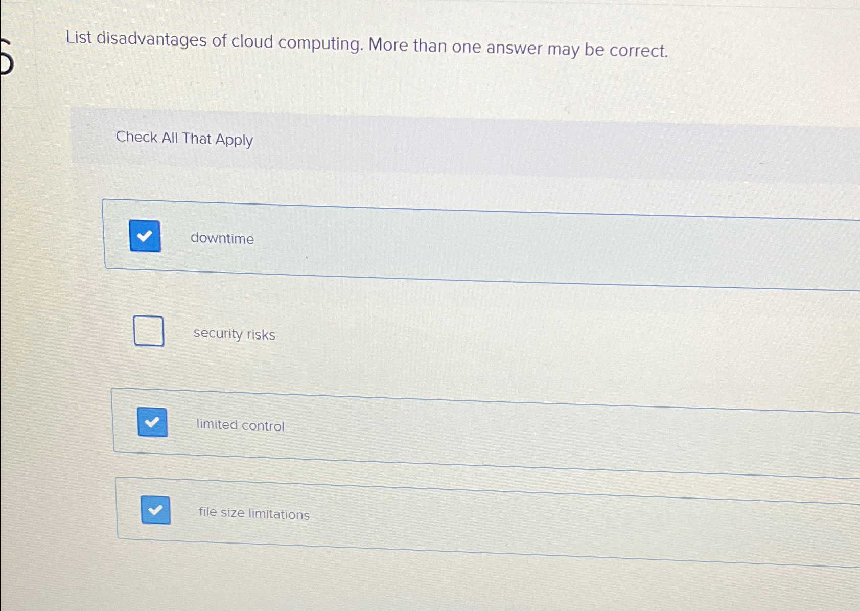 Solved List disadvantages of cloud computing. More than one | Chegg.com
