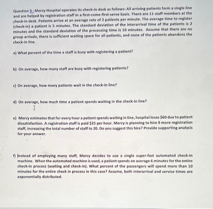 Solved Question 3: Mercy Hospital operates its check-in desk | Chegg.com
