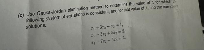 Solved (c) Use Gauss-Jordan elimination method to determine | Chegg.com
