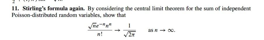 Solved 11. Stirling's formula again. By considering the | Chegg.com