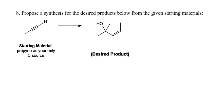 Solved 8. Propose a synthesis for the desired products below | Chegg.com