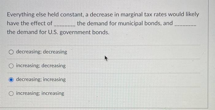 Solved Everything else held constant, a decrease in marginal | Chegg.com
