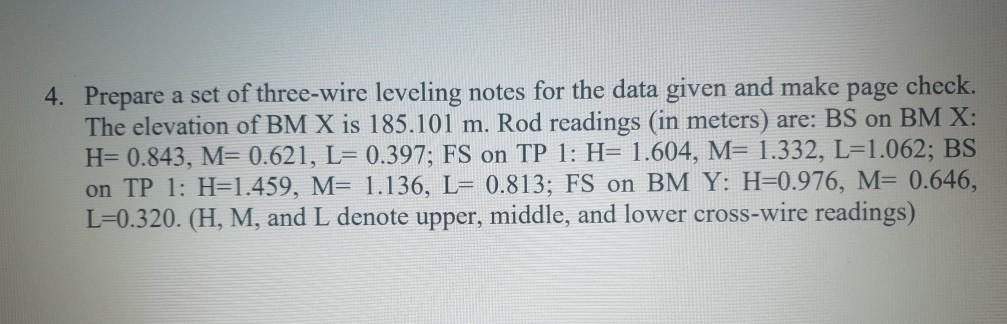Solved 4. Prepare a set of three-wire leveling notes for the | Chegg.com