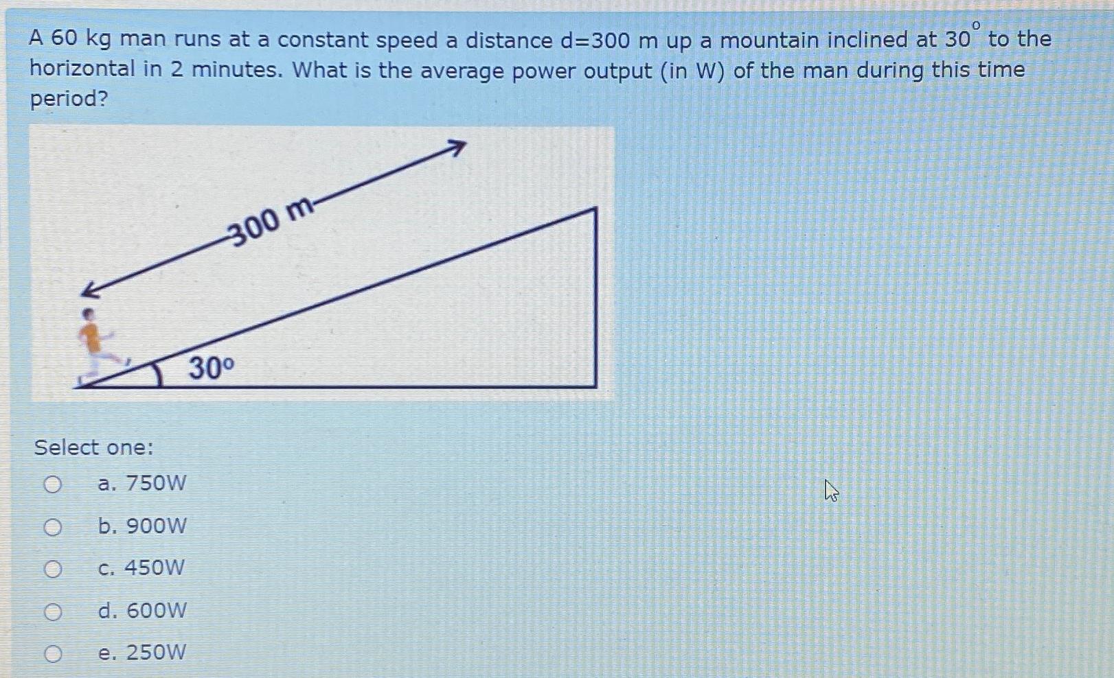 A 60kg man runs at a constant speed a distance d=300m | Chegg.com